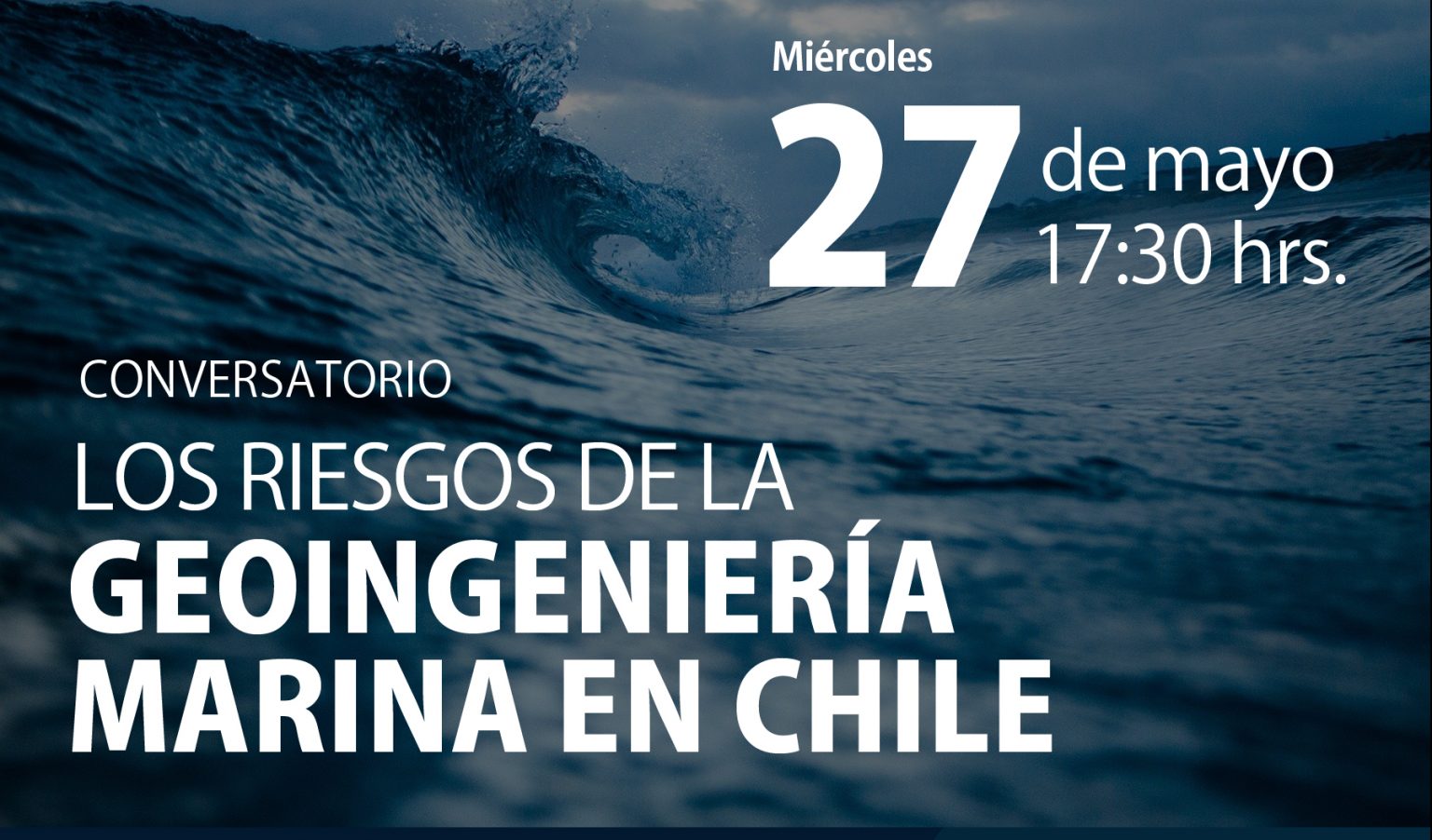 Conversatorio “Los riesgos de la geoingeniería marina en Chile ...